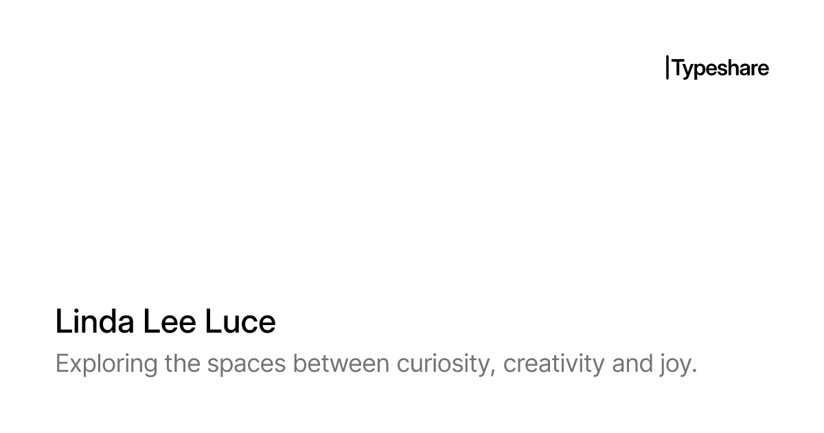 Linda Lee Luce | Typeshare