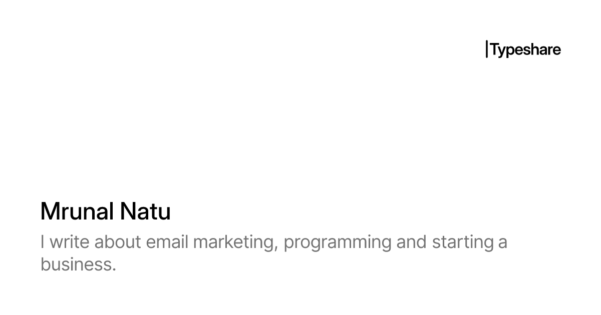 Mrunal Natu | Typeshare