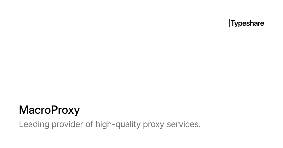 MacroProxy | Typeshare