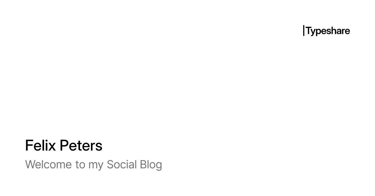 Felix Peters | Typeshare