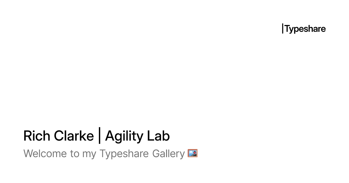 Rich Clarke | Agility Lab | Typeshare