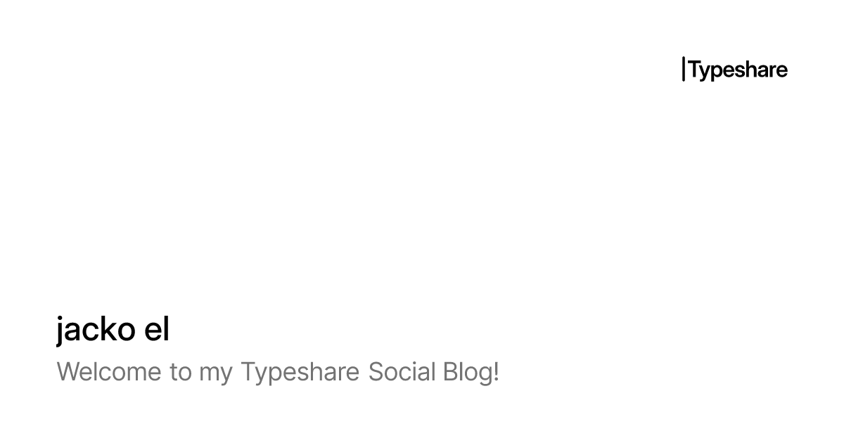jacko el | Typeshare