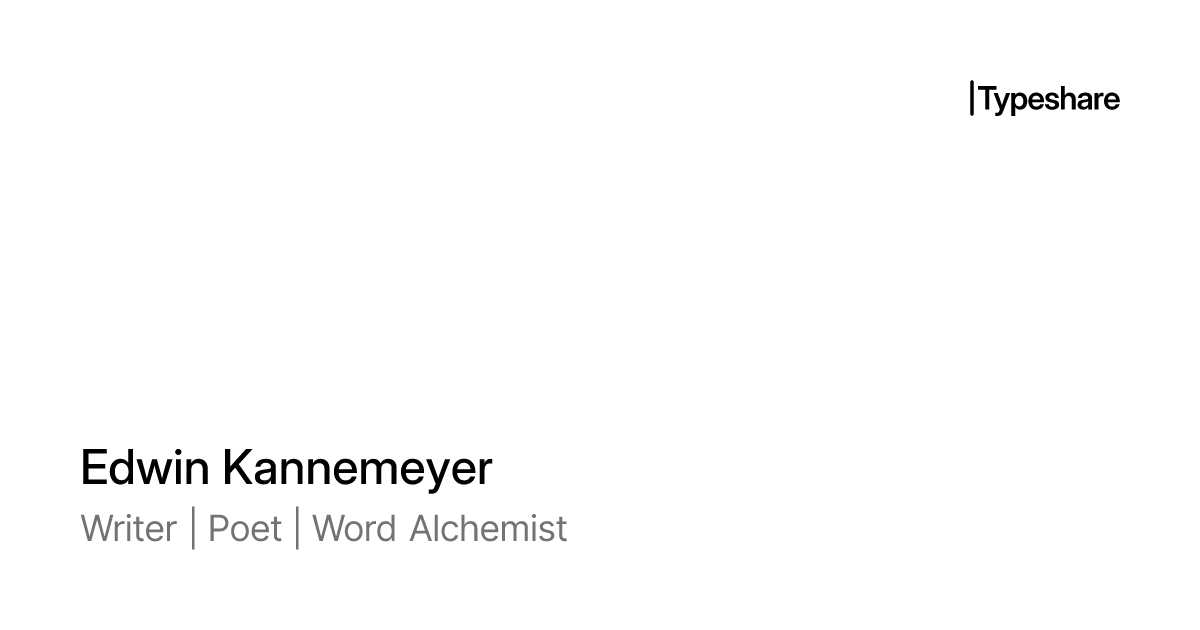 Edwin Kannemeyer | Typeshare