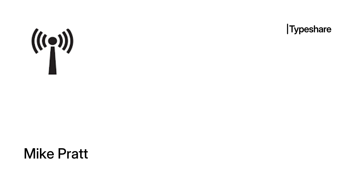 Mike Pratt | Typeshare