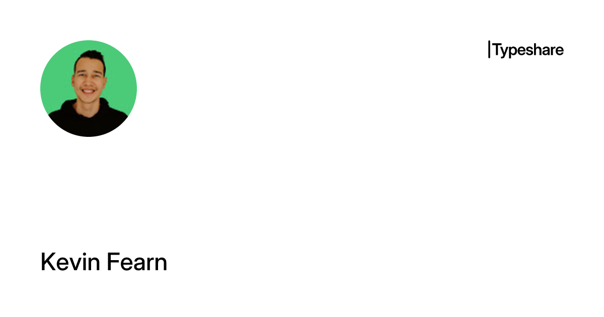 Kevin Fearn | Typeshare