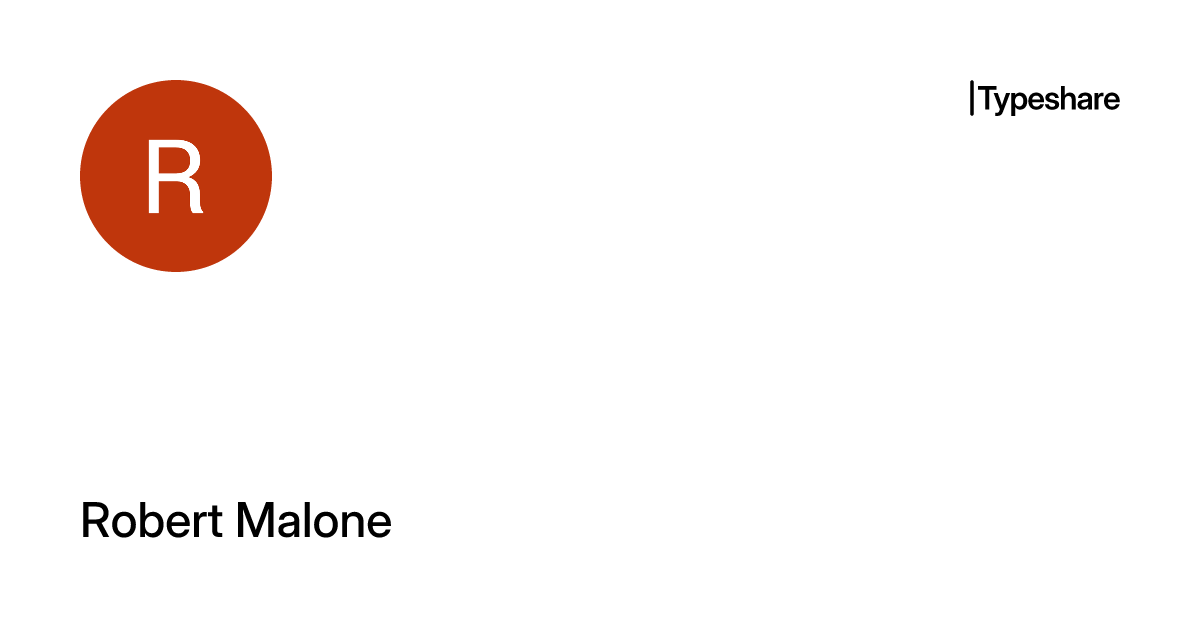 Robert Malone | Typeshare