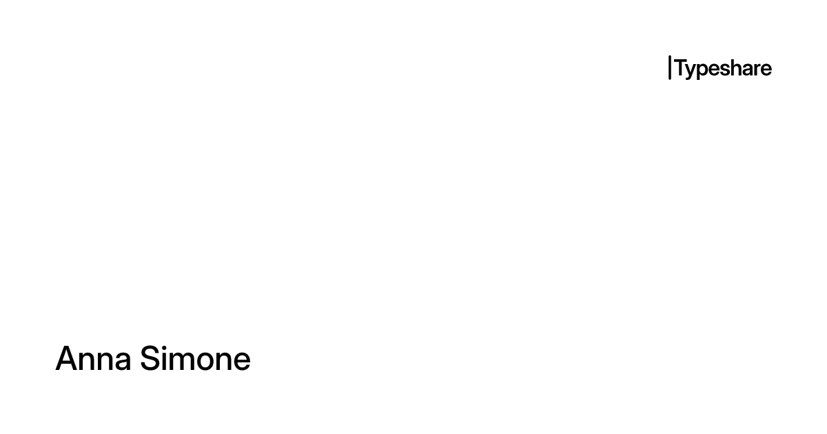 Anna Simone | Typeshare