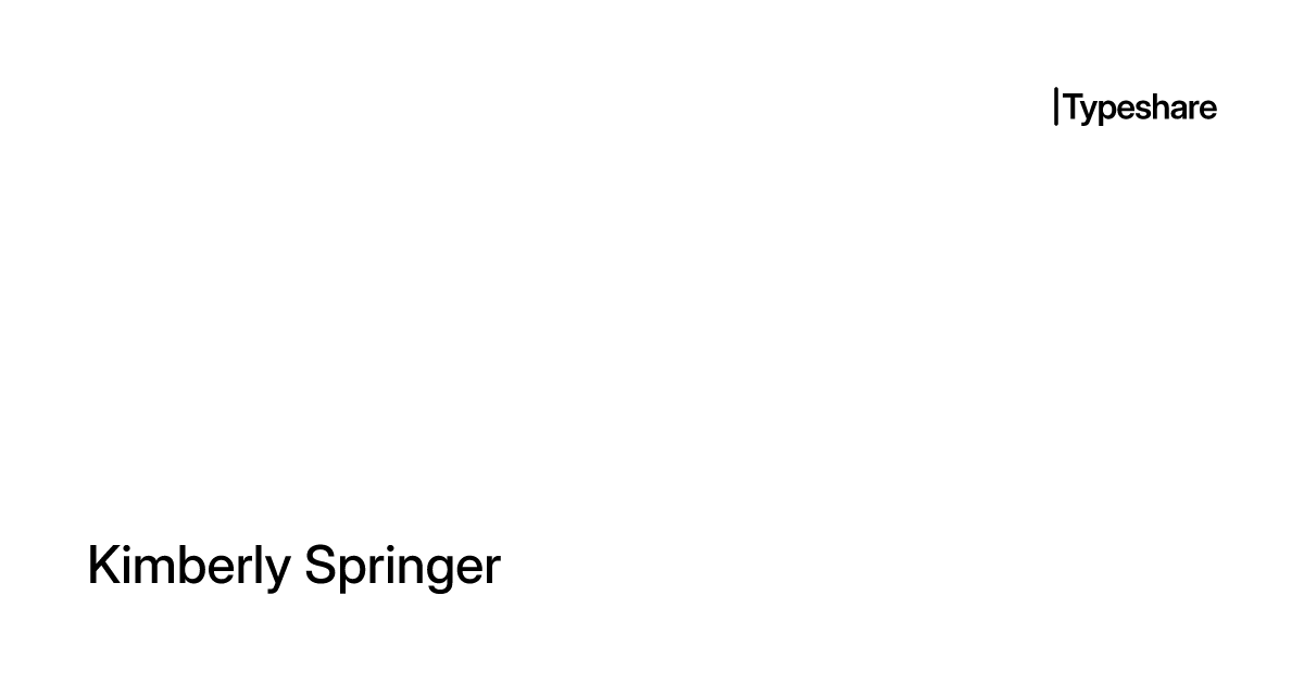 Kimberly Springer | Typeshare