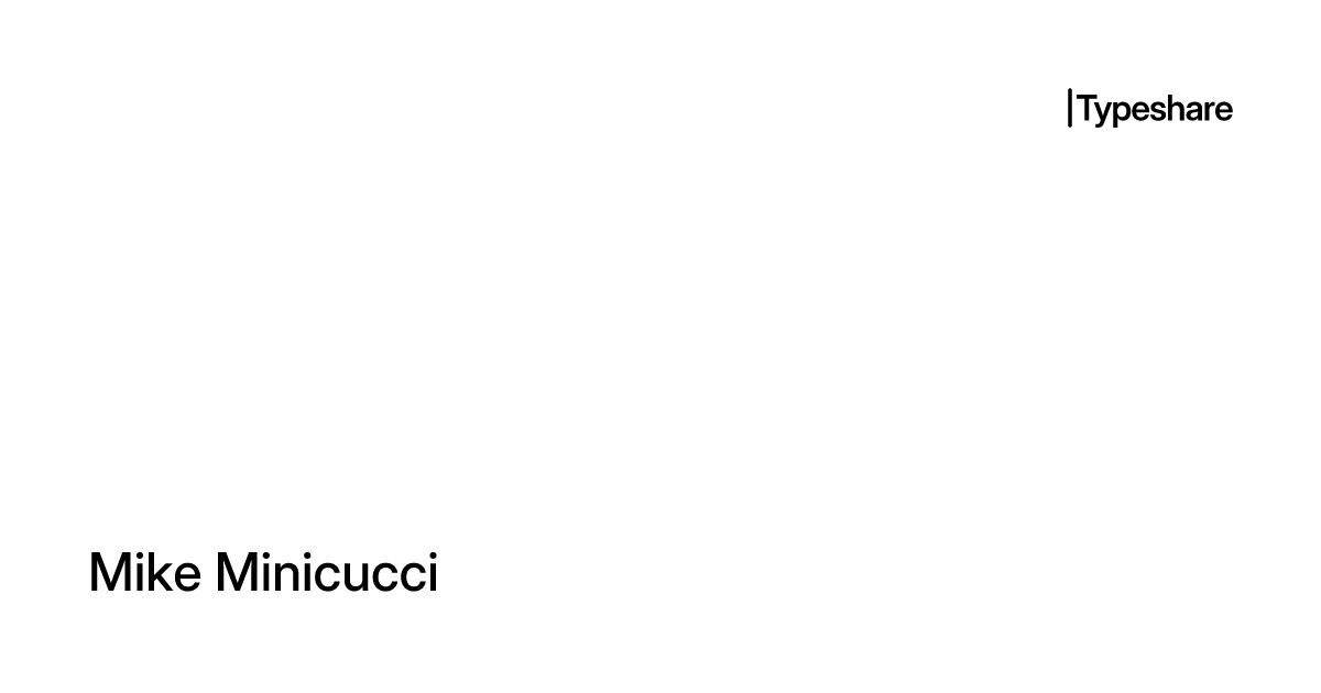 Mike Minicucci | Typeshare